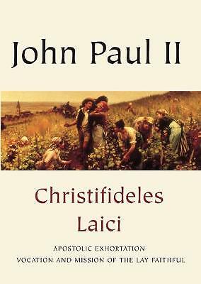Christifideles Laici: Apostolic Exhortation Vocation and Mission of the ...