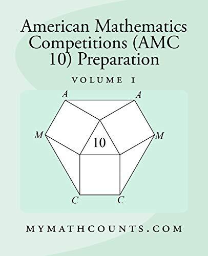 American Mathematics Competitions (AMC 10) Preparation (Volume 1) by ...