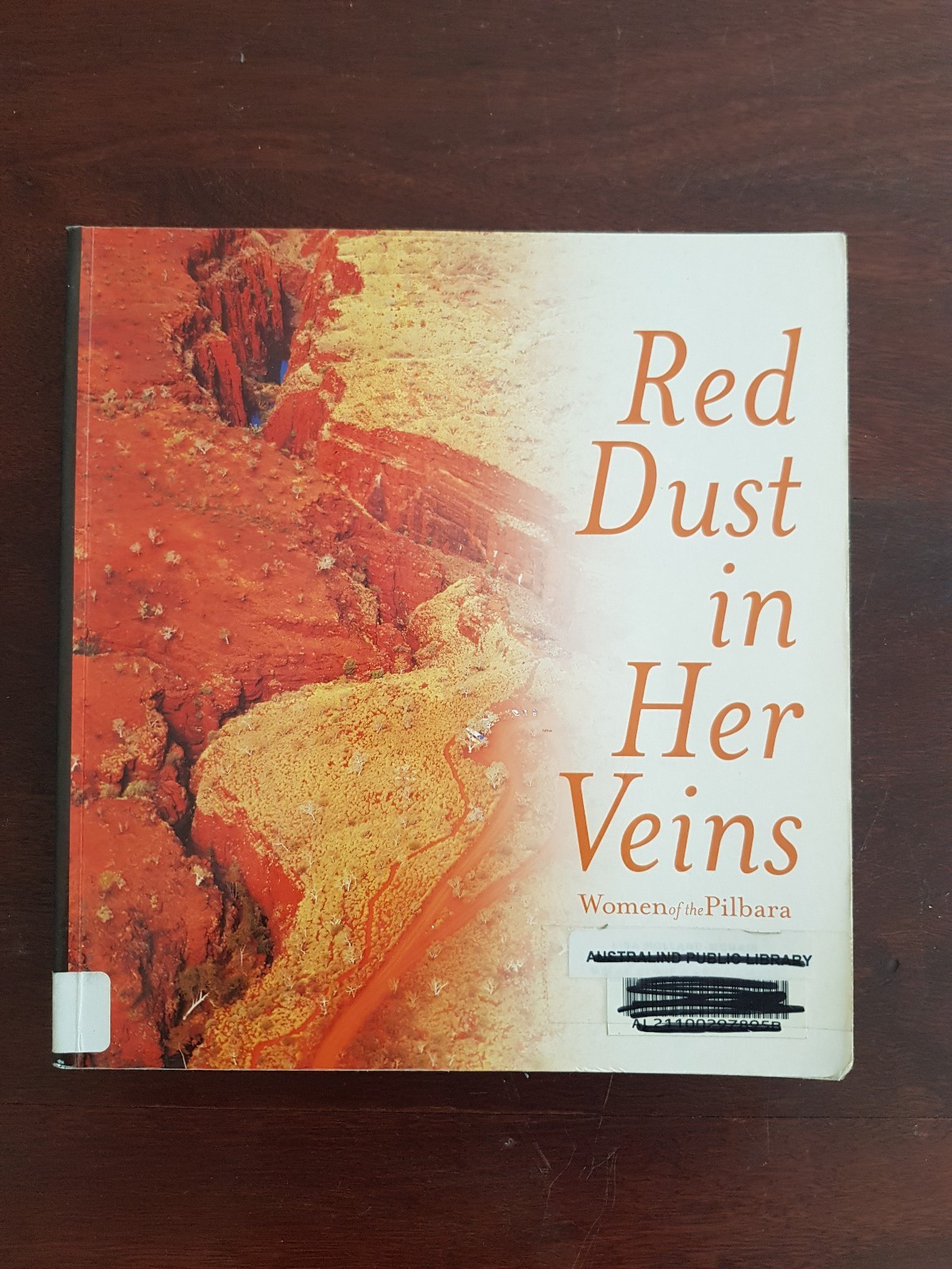 Red Dust in Her Veins: Women of the Pilbara by Melva Stone, Lisa ...