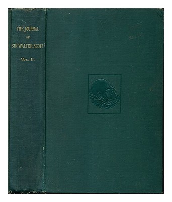Scott, Walter (1771-1832) Le Journal De Sir Walter Scott : De L ...