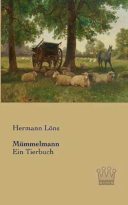 Mummelmann: Ein Tierbuch by Hermann Loens (Paperback, 2013) for sale ...