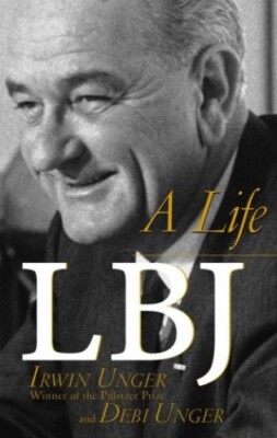 Lbj: A Life by Unger, Debi Hardback Book The Fast Free Shipping ...