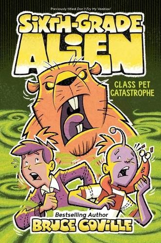 Bruce Coville Class Pet Catastrophe (Hardback) Sixth-Grade Alien (UK ...