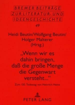 'Wenn wir es dahin bringen, daß die große Menge die Gegenwart versteht ...