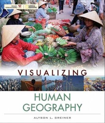 Visualizing Human Geography: At Home in a Diverse World - Paperback ...