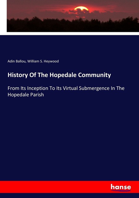 History of The Hopedale Community von Adin Ballou (2017, Taschenbuch ...