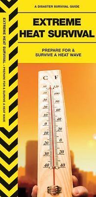 Extreme Heat Survival : Prepare for and Survive Extreme Heat by James ...
