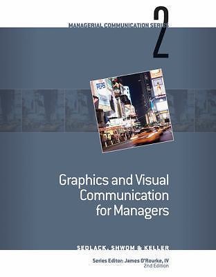 Graphics and Visual Communication for Managers by Robert P. Sedlack Jr ...