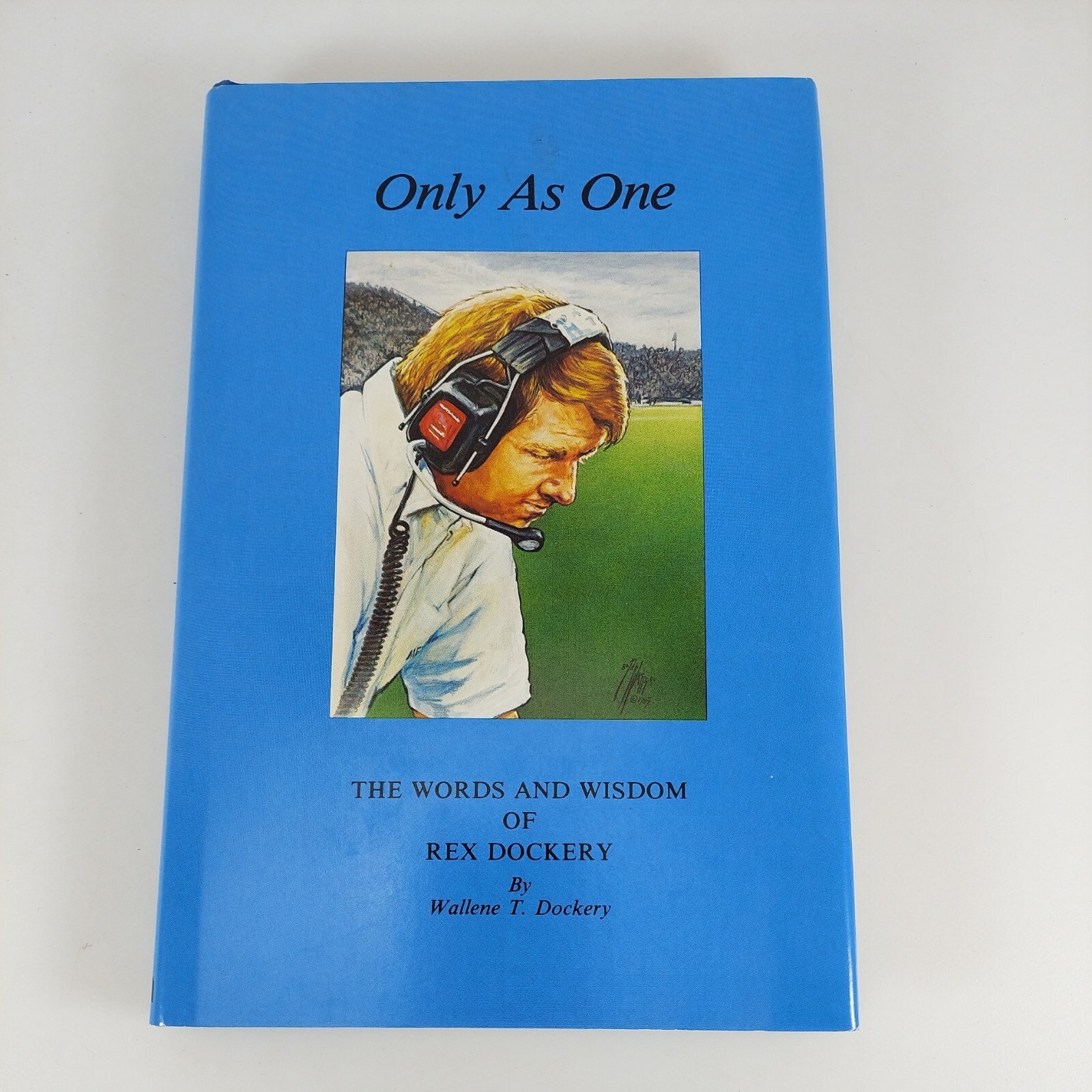 Only as One: The Words and Wisdom of Rex Dockery by Wallene T. Dockery ...