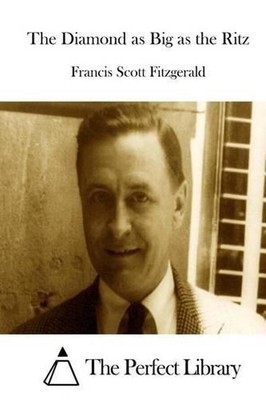 The Diamond as Big as the Ritz by F. Scott Fitzgerald (English ...