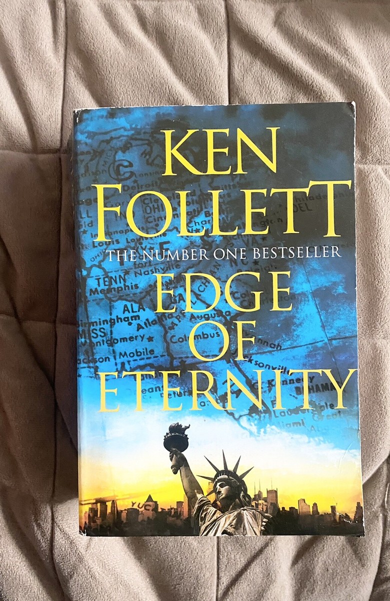 Ken Follett Edge Of Eternity The Century Trilogy By Ken Follett 3