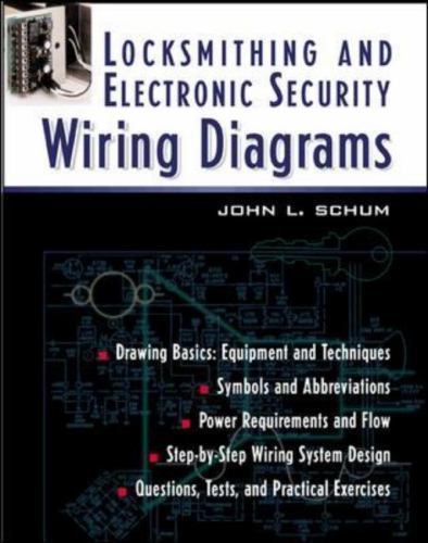 Locksmithing and Electronic Security Wiring Diagrams by John L. Schum ...
