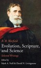 Evolution, Scripture, and Science by Warfield, B. B. -Hcover 9781532690150 | eBay Australia