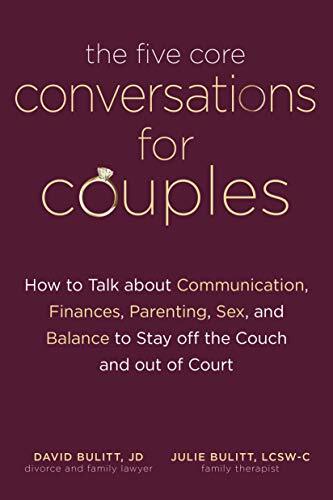 The Five Core Conversations for Couples: Expert Advice about How to ...