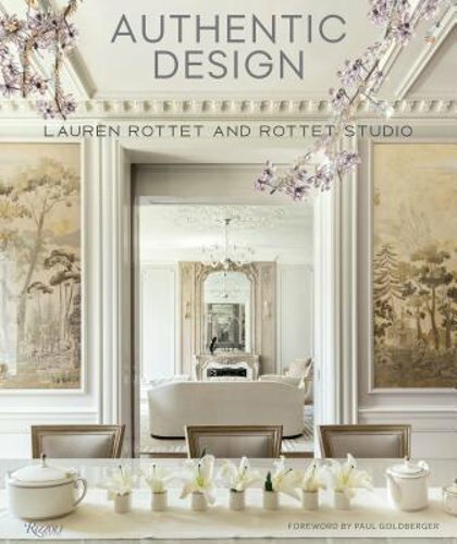 Authentic Design: Lauren Rottet and Rottet Studio by Lauren Rottet: New ...