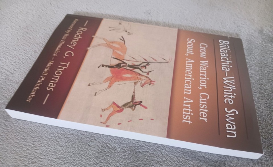 Biilaachia-White Swan: Crow Warrior, Custer Scout, American Artist. R ...