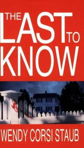The Last To Know - Mass Market Paperback By Staub, Wendy Corsi - GOOD ...