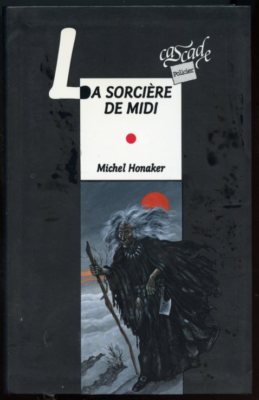 MICHEL HONAKER: LA SORCIERE DE MIDI. EDITIONS RAGEOT. .2001. | eBay