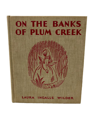 On the Banks of Plum Creek by Laura Ingalls Wilder ~ 1937 Hardcover 2nd ...