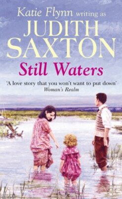 Still Waters: (Katie Flynn writing a..., Saxton, Judith 9780099435280 ...