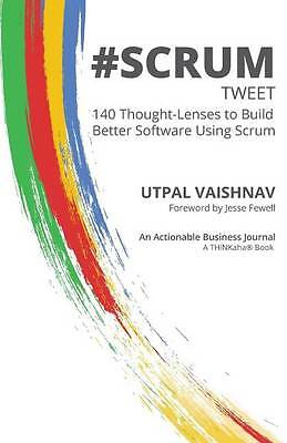 #SCRUM tweet: 140 Thought-Lenses to Build Better Software Using Scrum by Utpal Vaishnav ...