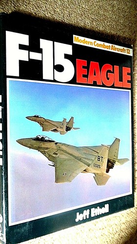 MODERN COMBAT AIRCRAFT #12: F-15 EAGLE / Jeff Ethell (1984) | eBay
