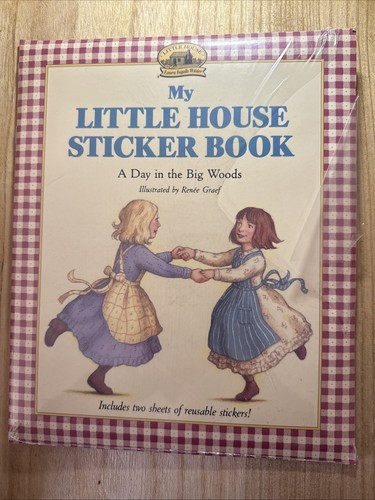 My Little House Sticker Book: A Day in the Big Woods Laura Ingalls ...