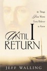 Until I Return by Walling, Jeff 9781582290942| eBay