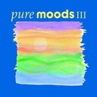 Pure Moods, Vol. III - Audio CD By Various Artists - GOOD 724385083624 ...