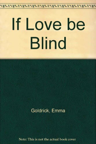 If Love Be Blind By Emma Goldrick | eBay