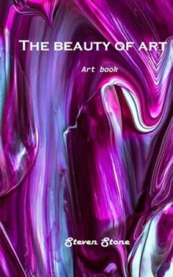 The beauty of art: Art Book by Steven Stone: New | eBay