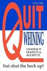 Quit Whining by Milt, Victor -Paperback 9781591098140 | eBay