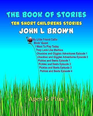 Book of Stories : Ten Short Children's Stories by John Brown (2015 ...