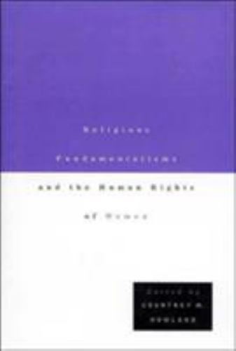 Religious Fundamentalisms and the Human Rights of Women by Courtney W ...