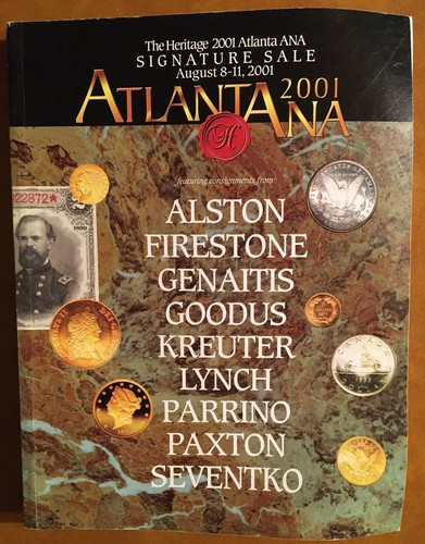 HERITAGE's AUGUST 2001 ATLANTA GEORGIA ANA SALE AUCTION CATALOGUE ...