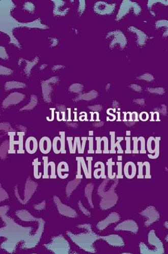 Hoodwinking the Nation by Simon, Julian 9781560004349| eBay
