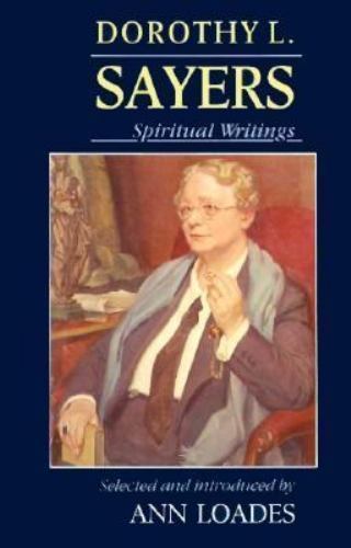 Spiritual Writings by Dorothy L. Sayers; Ann Loades 9781561010660| eBay