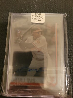 2019 TOPPS CLEARLY AUTHENTIC CEDRIC MULLINS ROOKIE ON CARD AUTO ORIOLES ...