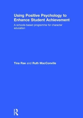 Using Positive Psychology to Enhance Student Achievement : A Schools ...