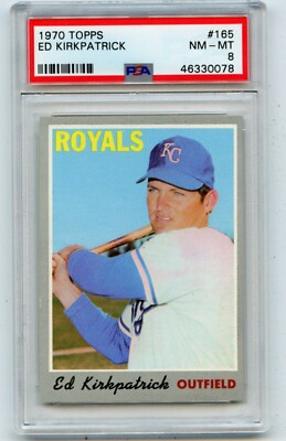 1970 TOPPS BASEBALL #165 ED KIRKPATRICK, KANSAS CITY ROYALS, PSA 8 NM ...