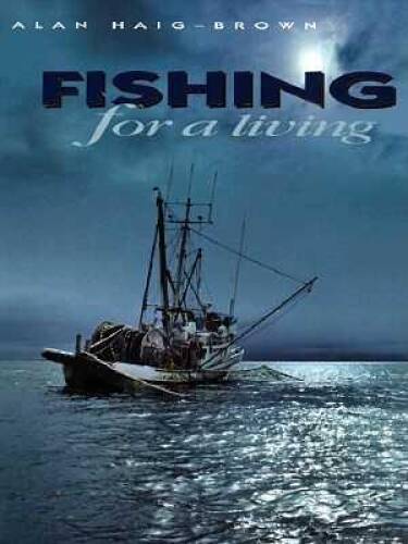 Fishing for a Living - Hardcover By Haig-Brown, Alan - GOOD ...