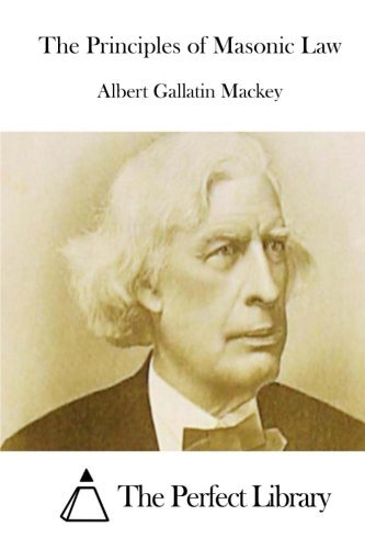 The Principles of Masonic Law (Perfect Library) 9781512064933 Free ...