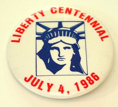 2+" July 4th 1986 Statue Of Liberty Centennial Celebration Pin Button ...