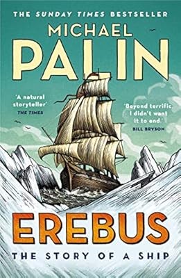Erebus: The Story of a Ship, Palin, Michael, Used; Good Book | eBay