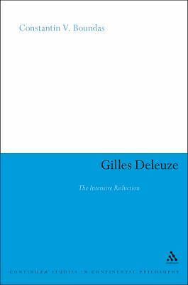 Continuum Studies in Continental Philosophy Ser.: Gilles Deleuze : The ...