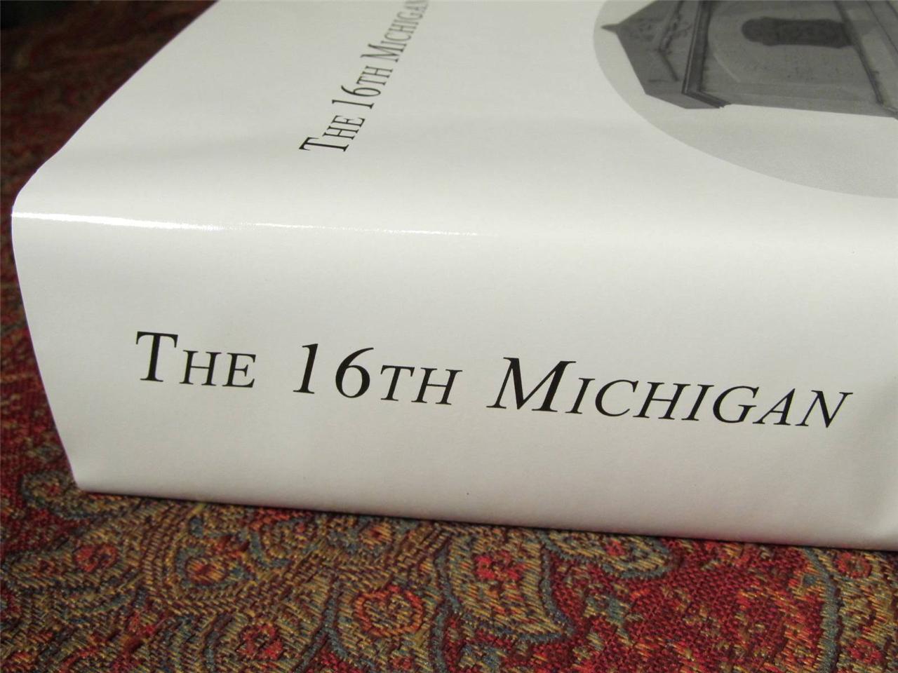 THE 16th MICHIGAN INFANTRY - CIVIL WAR - BRAND NEW - ILLUSTRATED | eBay