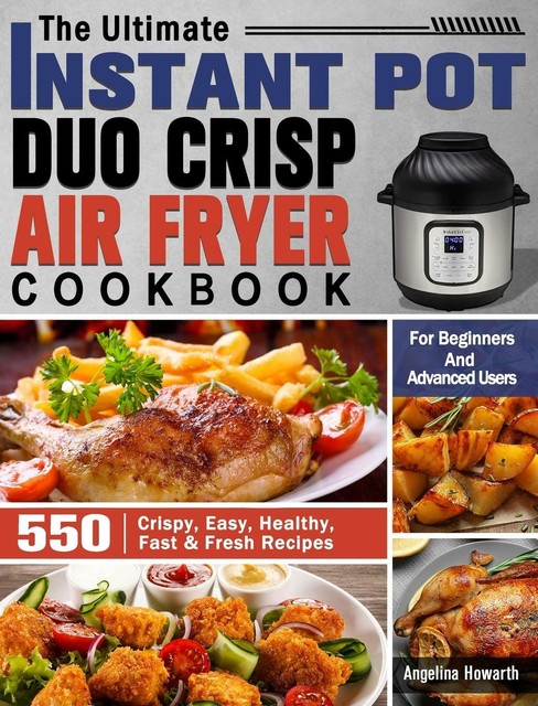 The Ultimate Instant Pot Duo Crisp Air Fryer Cookbook (Gebundene ...