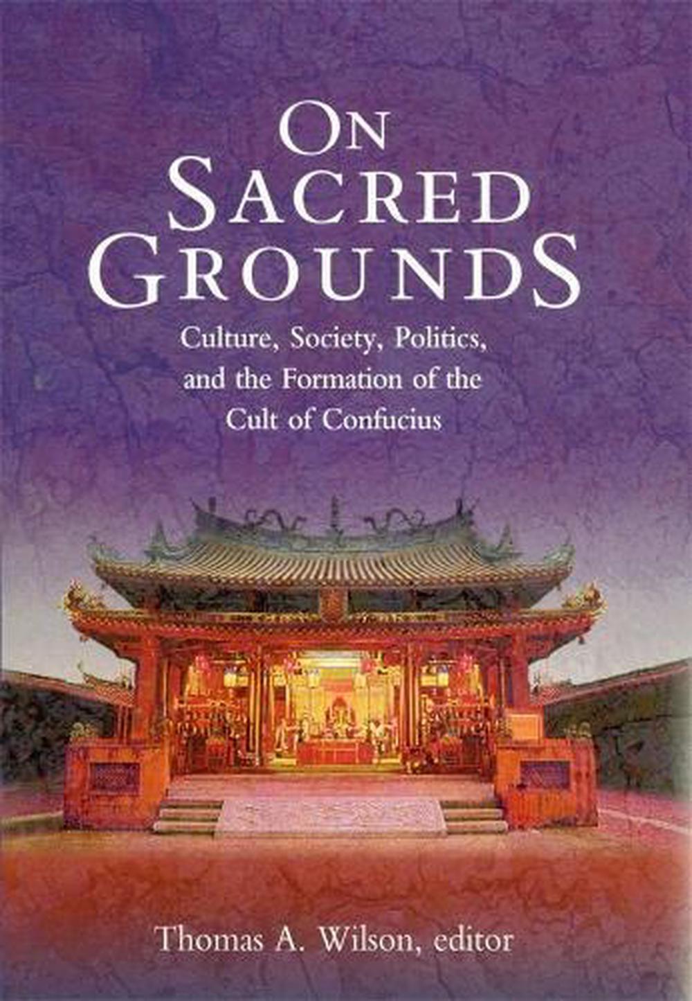On Sacred Grounds: Culture, Society, Politics, and the Formation of the Cult of 9780674009615 | eBay