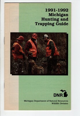 1991 MICHIGAN DNR HUNTING & FISHING GAME LAWS DIGEST GUIDE - MICHIGAN ...