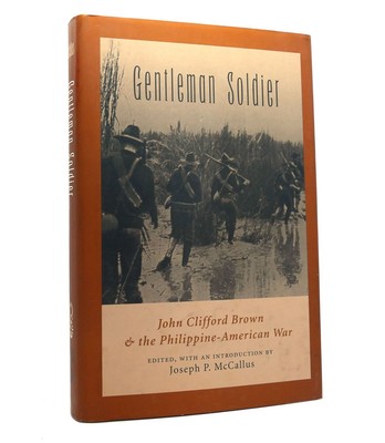 Joseph P. McCallus GENTLEMAN SOLDIER John Clifford Brown and the ...
